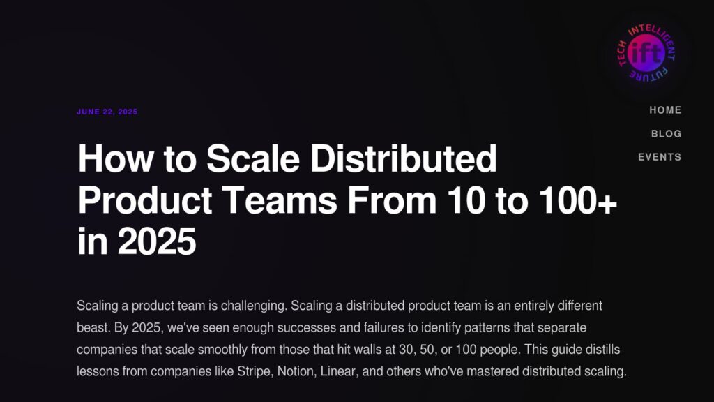 How to Scale Distributed Product Teams From 10 to 100+ – Workforce.blog